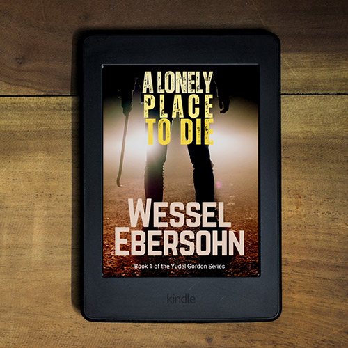 Book 1 - A Lonely Place To Die - Wessel Ebersohn