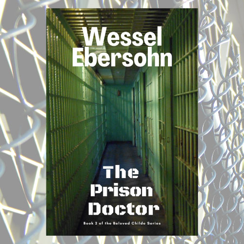 The Prison Doctor - Wessel Ebersohn
